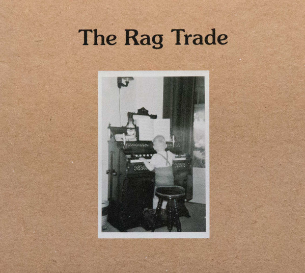 The Rag Trade by The Rag Trade (Album): Reviews, Ratings, Credits, Song ...