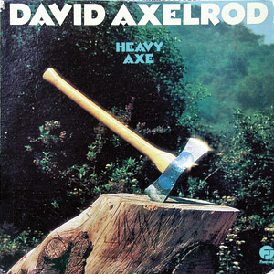 Heavy Axe by David Axelrod (Album, Jazz-Funk): Reviews, Ratings ...