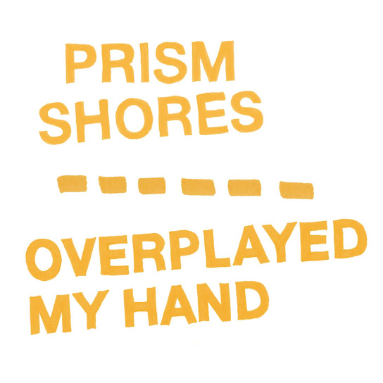 Overplayed My Hand by Prism Shores (Single, Jangle Pop): Reviews ...