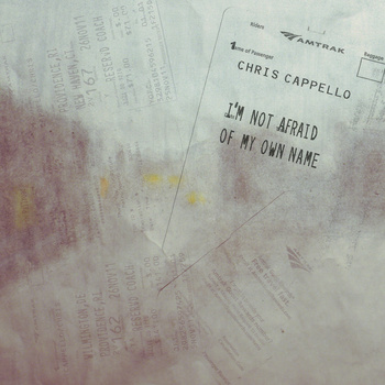 I'm Not Afraid Of My Own Name by Chris Cappello (Album, Contemporary ...