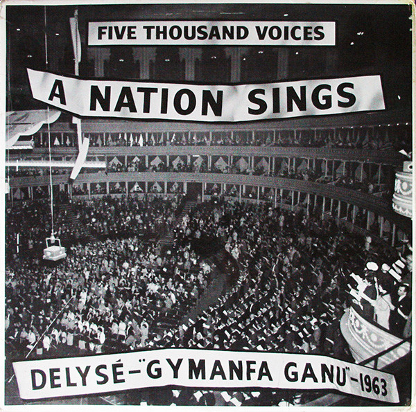 Five Thousand Voices: A Nation Sings - Gymanfa Ganu by Various Artists ...
