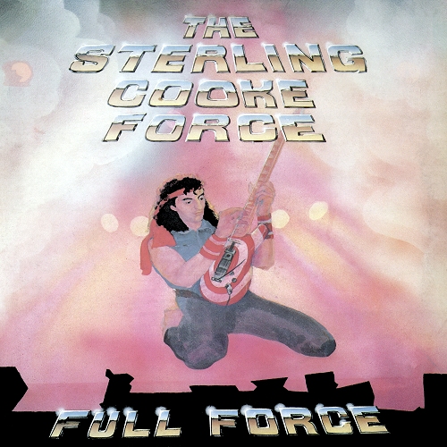 Full Force by The Sterling Cooke Force (Album, Hard Rock): Reviews ...