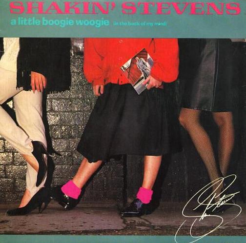 A Little Boogie Woogie / If You're Gonna Cry by Shakin' Stevens (Single ...