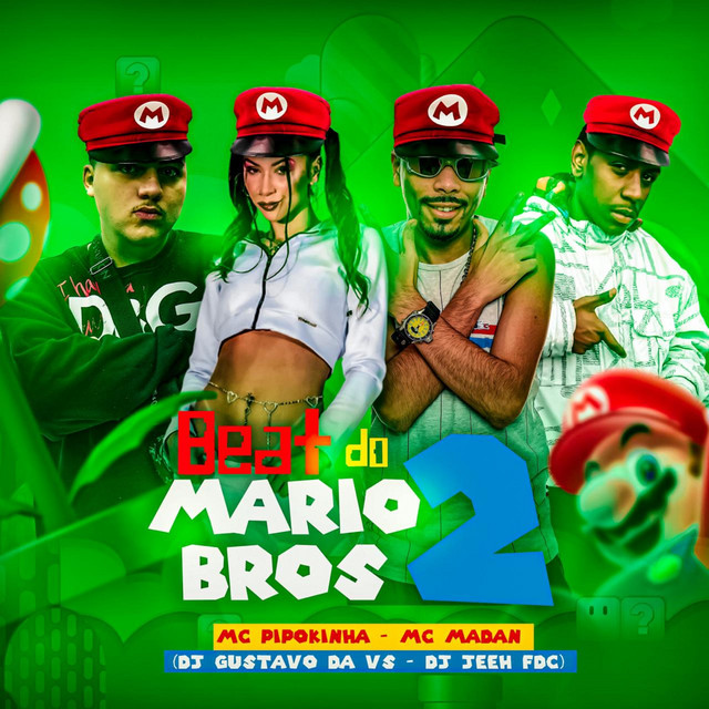 Beat do Mario Bros 2 by MC Pipokinha, MC Madan, DJ Gustavo da VS & DJ ...