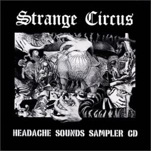 Strange Circus: Headache Sounds Sampler CD by Various Artists (Album ...