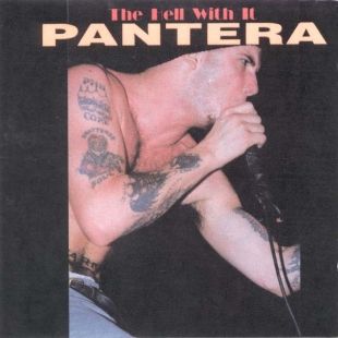 The Hell With It by Pantera (Bootleg): Reviews, Ratings, Credits, Song ...