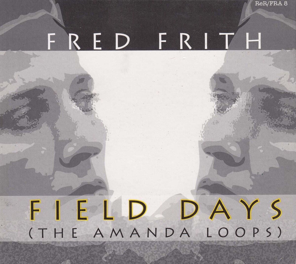 Field Days (The Amanda Loops) by Fred Frith (Album; RēR): Reviews ...