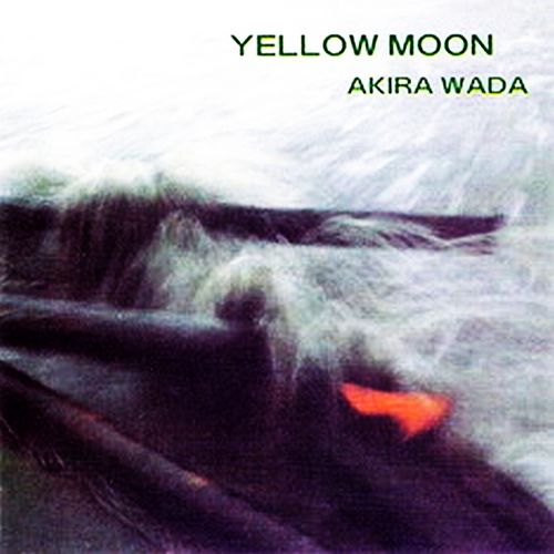 Yellow Moon by 和田アキラ [Akira Wada] (Album, Jazz Fusion): Reviews ...