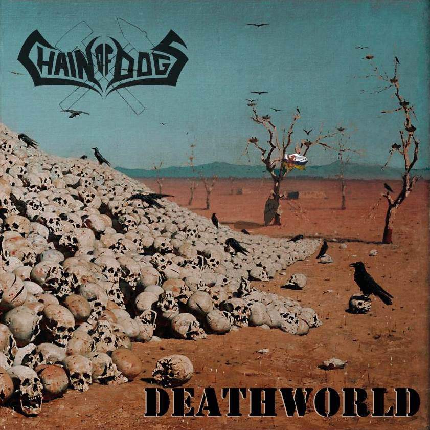 Deathworld by Chain of Dogs (EP): Reviews, Ratings, Credits, Song list ...