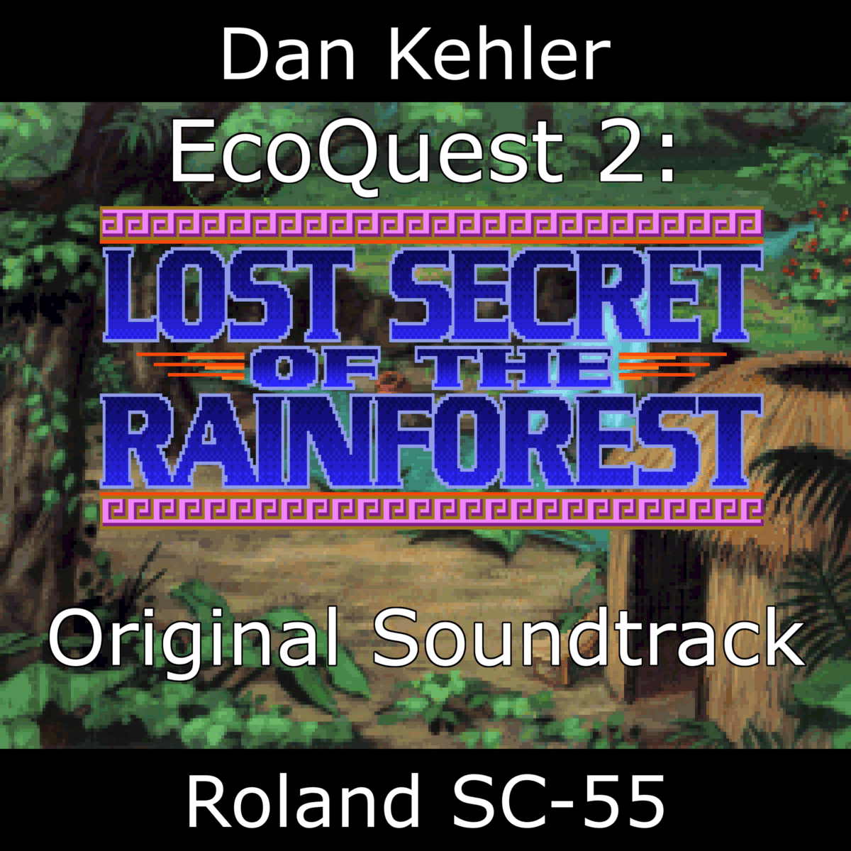EcoQuest 2: Lost Secret of the Rainforest (SC-55) by Dan Kehler (Album ...