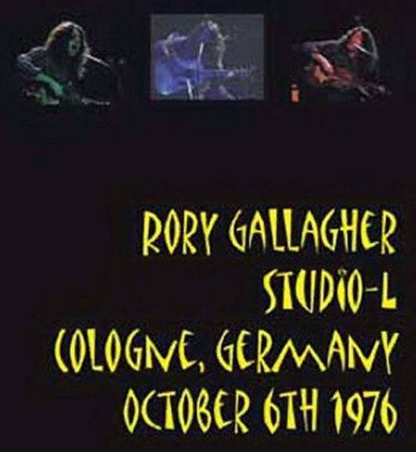 Studio-L Cologne, Germany October 6th 1976 by Rory Gallagher (Bootleg ...