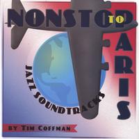 Nonstop to Paris by Tim Coffman (Album): Reviews, Ratings, Credits, Song list - Rate Your Music