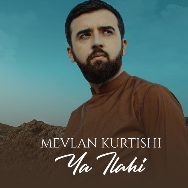 Ya Ilahi by Mevlan Kurtishi (Single, Nasheed): Reviews, Ratings ...