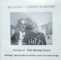 Insult & Injury Volume 2: The Bloody Years by GG Allin (Album, Punk ...