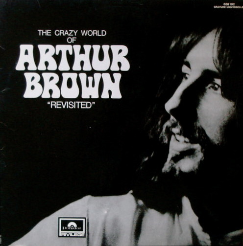 The Crazy World of Arthur Brown "Revisited" by The Crazy World of ...