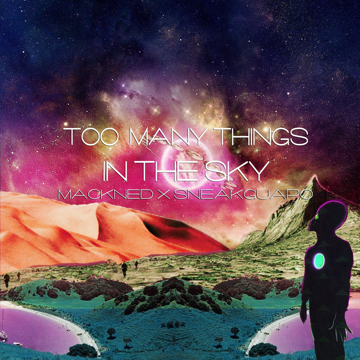 Too Many Things in the Sky by Mackned & SneakGuapo (Single, Cloud Rap ...