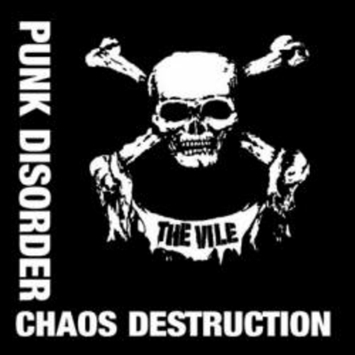 Punk, Disorder, Chaos, Destruction by The Vile (Album, Hardcore Punk ...