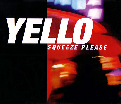 Squeeze Please by Yello (Single, Breakbeat): Reviews, Ratings, Credits ...