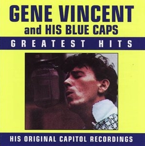 Greatest Hits: His Original Capitol Recordings by Gene Vincent ...