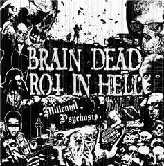 Millennial Psychosis by Brain Dead / Rot in Hell (EP): Reviews, Ratings ...