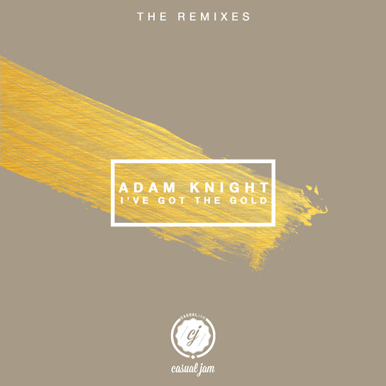 I've Got the Gold (Remixes) by Adam Knight (EP): Reviews, Ratings ...