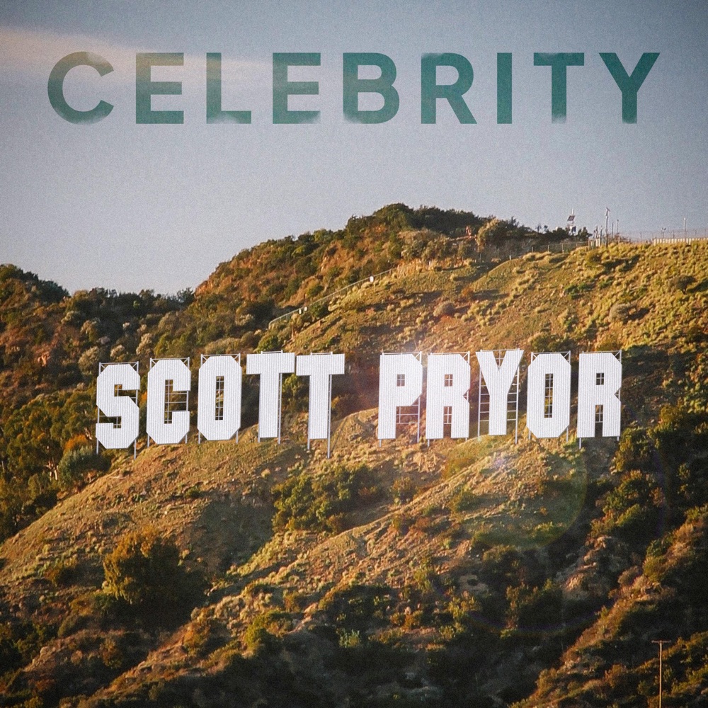 Celebrity by Scott Pryor (Single): Reviews, Ratings, Credits, Song list ...