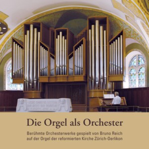 Die Orgel als Orchester by Bruno Reich (Album, Western Classical Music ...