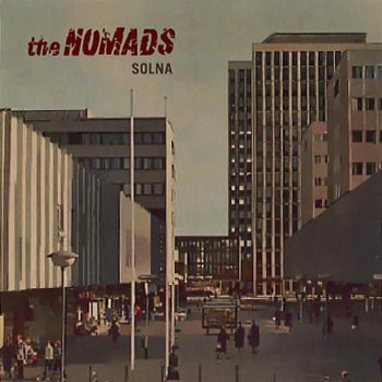 Solna by The Nomads (Album, Garage Punk): Reviews, Ratings, Credits ...