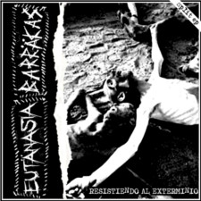 Resistiendo al exterminio by Eutänasia / Barrakas (Album, Crust Punk ...