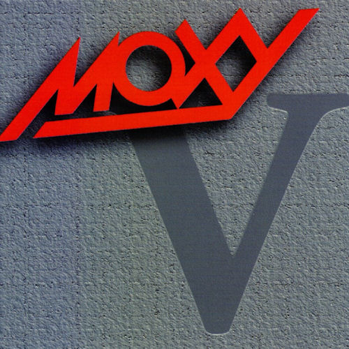 Moxy V by Moxy (Album, Hard Rock): Reviews, Ratings, Credits, Song list ...