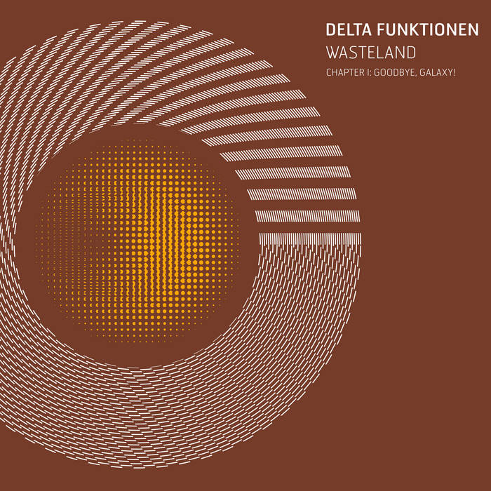 Wasteland - Chapter I: Goodbye, Galaxy! by Delta Funktionen (EP, Acid Techno): Reviews, Ratings ...