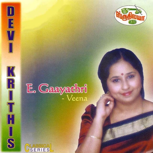 Devi Krithis by E. Gayathri (Album, Carnatic Classical Music): Reviews, Ratings, Credits, Song ...