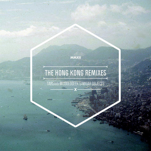 The Hong Kong Remixes by Modulogeek / Similar Objects / Tarsius (Single): Reviews, Ratings ...
