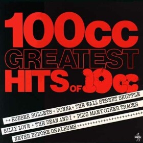 100cc Greatest Hits of 10cc by 10cc (Compilation, Art Rock): Reviews ...