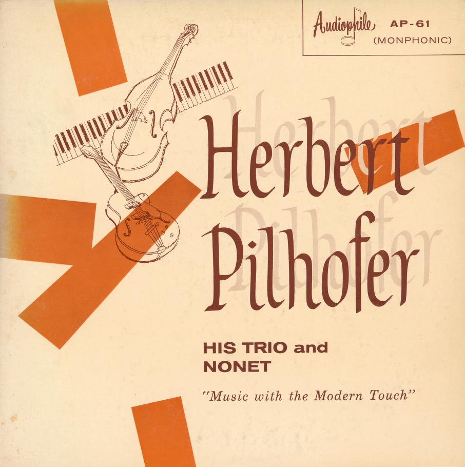 His Trio and Nonet by Herbert Pilhofer (Album; Audiophile; AP-61 ...