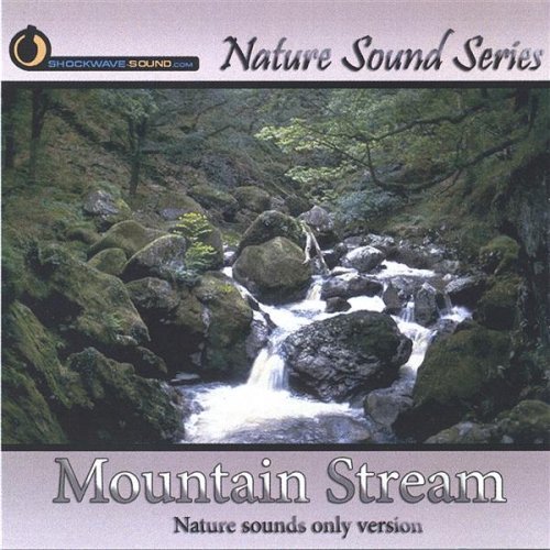 Mountain Stream (Natural Sounds Only) by Nature Sound Series (Album ...