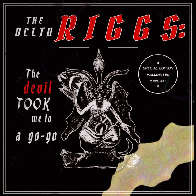 The Devil Took Me to a Go-Go by The Delta Riggs (Single): Reviews ...