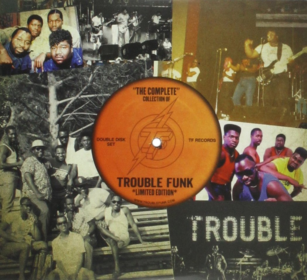 The Complete Collection of Trouble Funk by Trouble Funk (Compilation ...