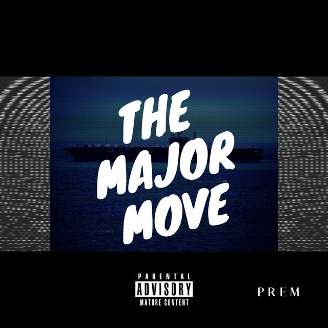 The Major Move by Prem (EP): Reviews, Ratings, Credits, Song list ...