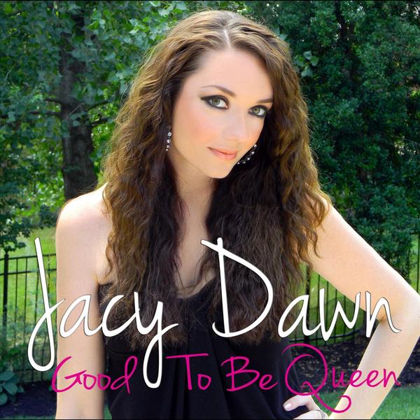 Good to Be Queen by Jacy Dawn (Single, Contemporary Country): Reviews ...