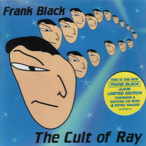 The Cult of Ray by Frank Black (Album; Dragnet; DRA 481647 9): Reviews ...