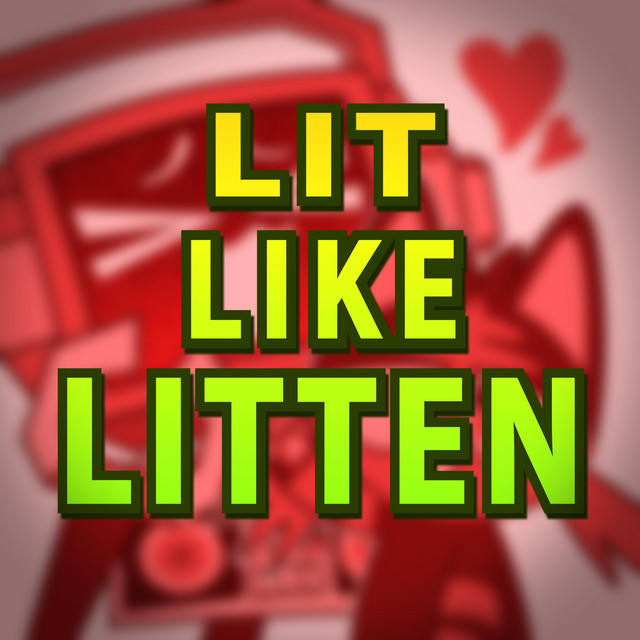 Lit Like Litten by Fandroid! (Single): Reviews, Ratings, Credits, Song ...