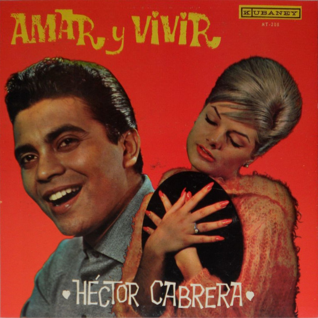 Amar y vivir by Héctor Cabrera (Album; Kubaney; MT 208): Reviews ...