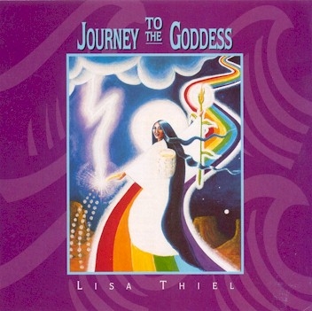 Journey to the Goddess by Lisa Thiel (Compilation, New Age): Reviews ...