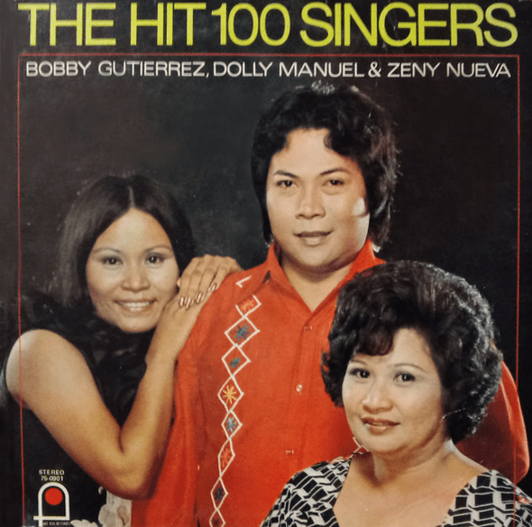 The Hit 100 Singers by Bobby Gutierrez, Dolly Manuel & Zeny Nueva ...