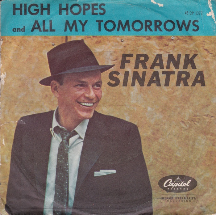 High Hopes / All My Tomorrows by Frank Sinatra (Single; Capitol; 45-CP ...