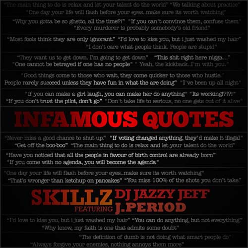 Infamous Quotes by Skillz, DJ Jazzy Jeff & J. Period (Mixtape): Reviews ...