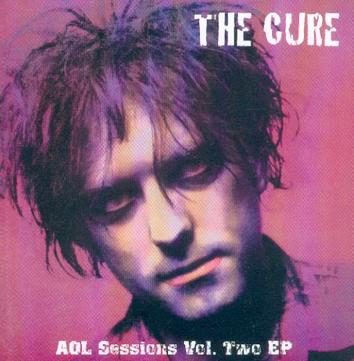 AOL Sessions Vol. Two by The Cure (Additional release; Nobbsy Normas ...