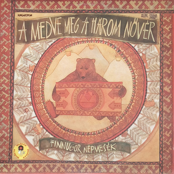 A medve meg a három nővér: Finnugor népmesék by Szombathy Gyula ...