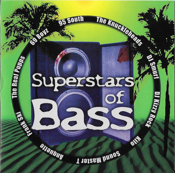 Superstars of Bass by Various Artists (Compilation, Miami Bass ...